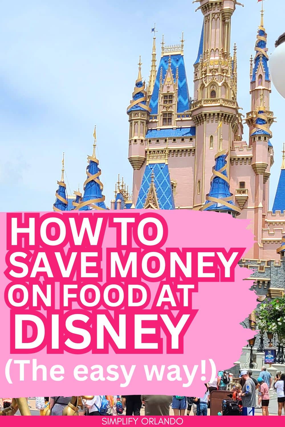How to Eat Cheap at Disney World - Money Saving Tips! - simplifyorlando.com