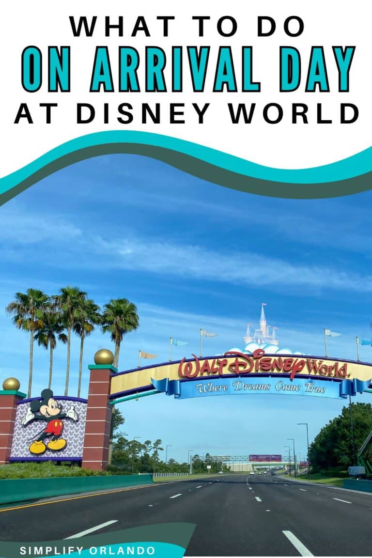 What to Do on Arrival Day at Disney World - simplifyorlando.com